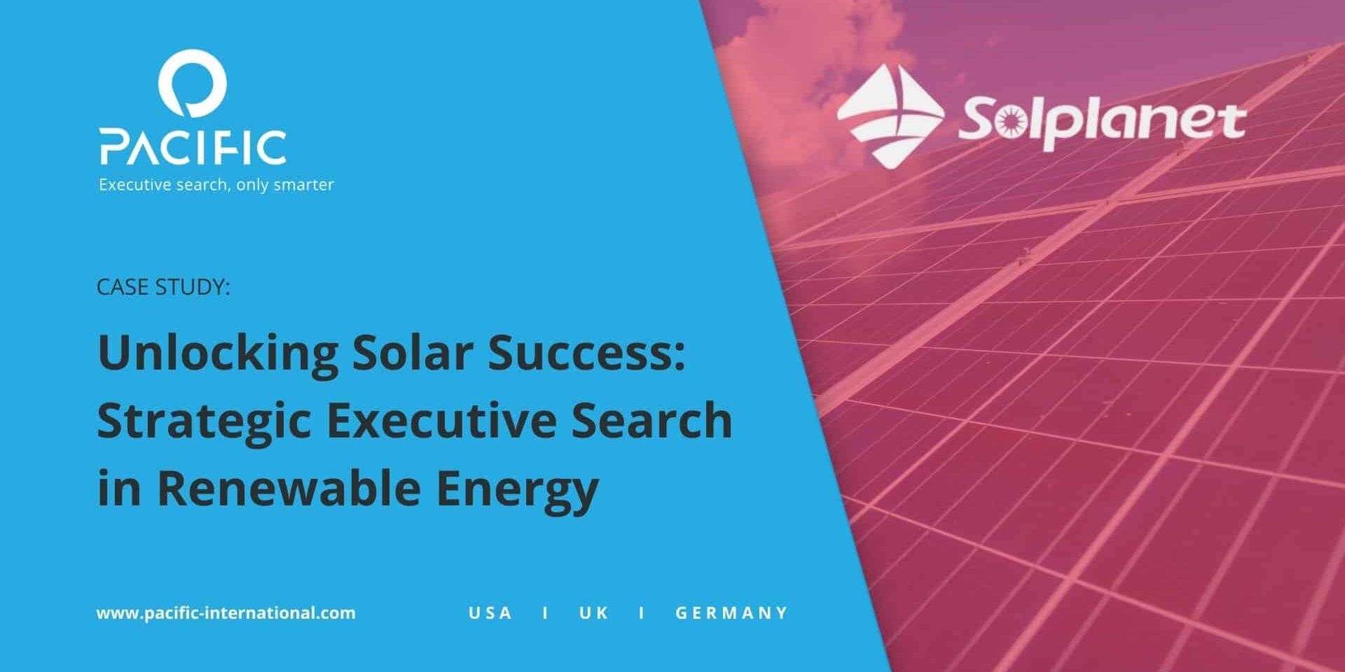 Unlocking Solar Success: Strategic Executive Search in Cleantech