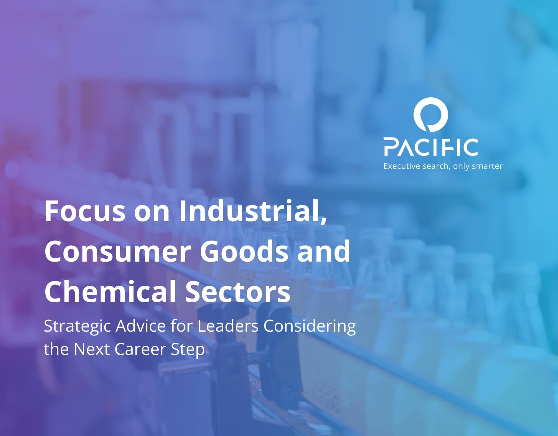 Career Move: Industrial, CPG / FMCG & Chemical Sectors Focus